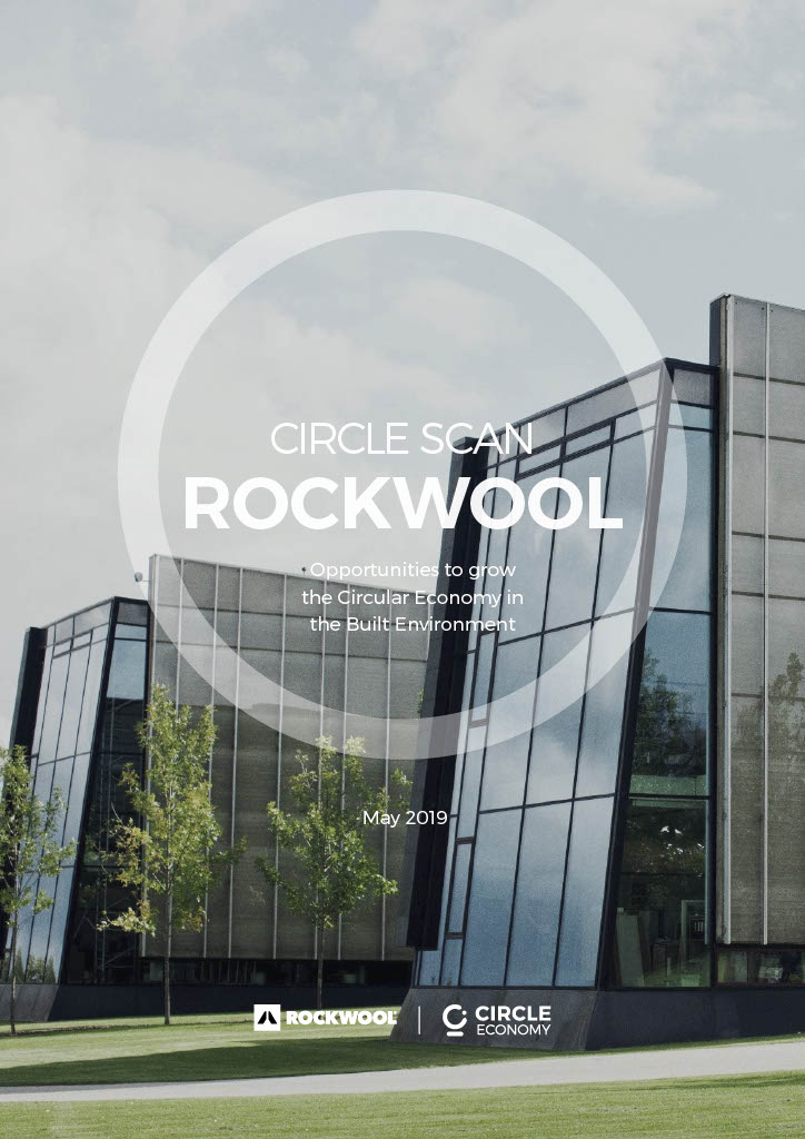 Rockwool Circle Scan: Opportunities to grow the circular economy in the built environment ...